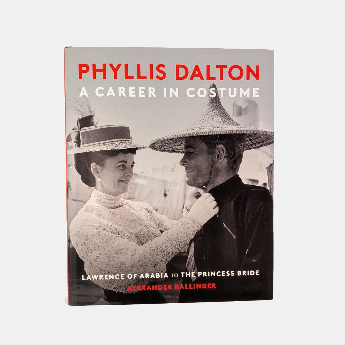 Phyllis Dalton. A Career In Costume. Lawrence of Arabia to The Princess ...